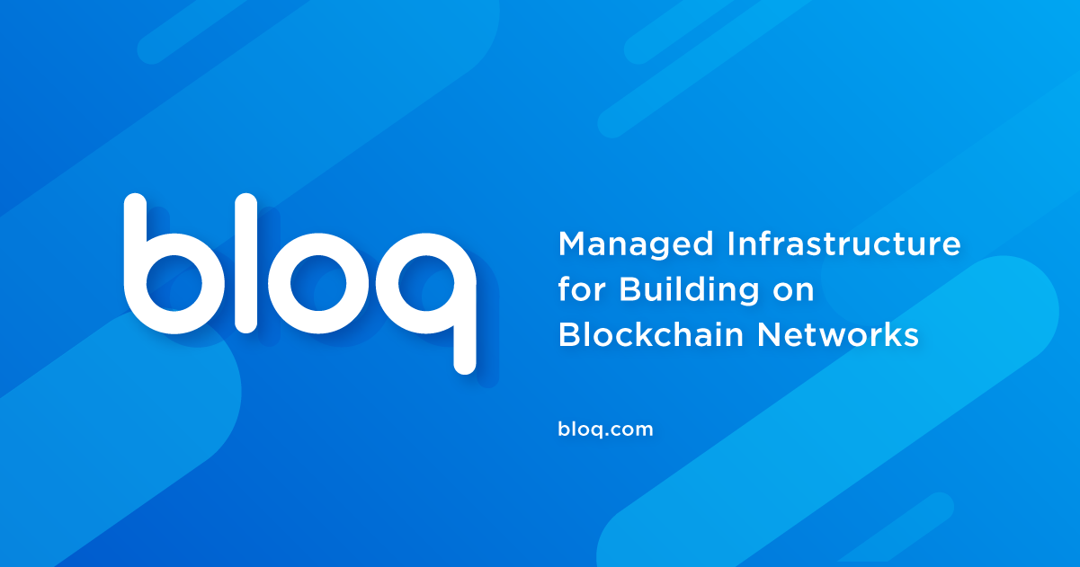 Bloq - Blockchain & Cryptocurrency Infrastructure, Software and Services — Nodes, APIs, and More